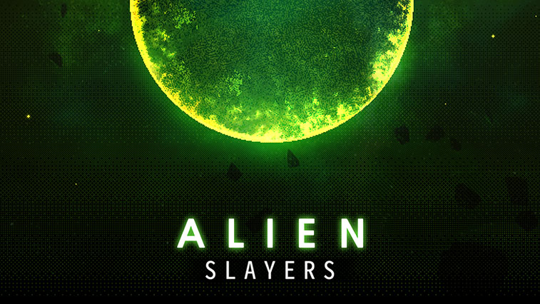 Alien Slayers | STOVE Store