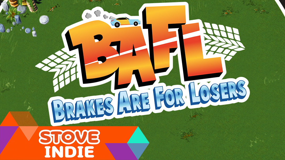 BAFL - Brakes Are For Losers | STOVE 스토어