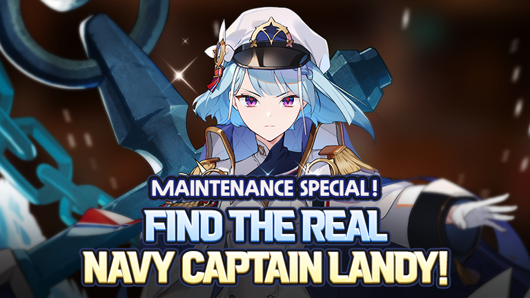 [Community] Maintenance Special! Find the Real Navy Captain Landy! Event